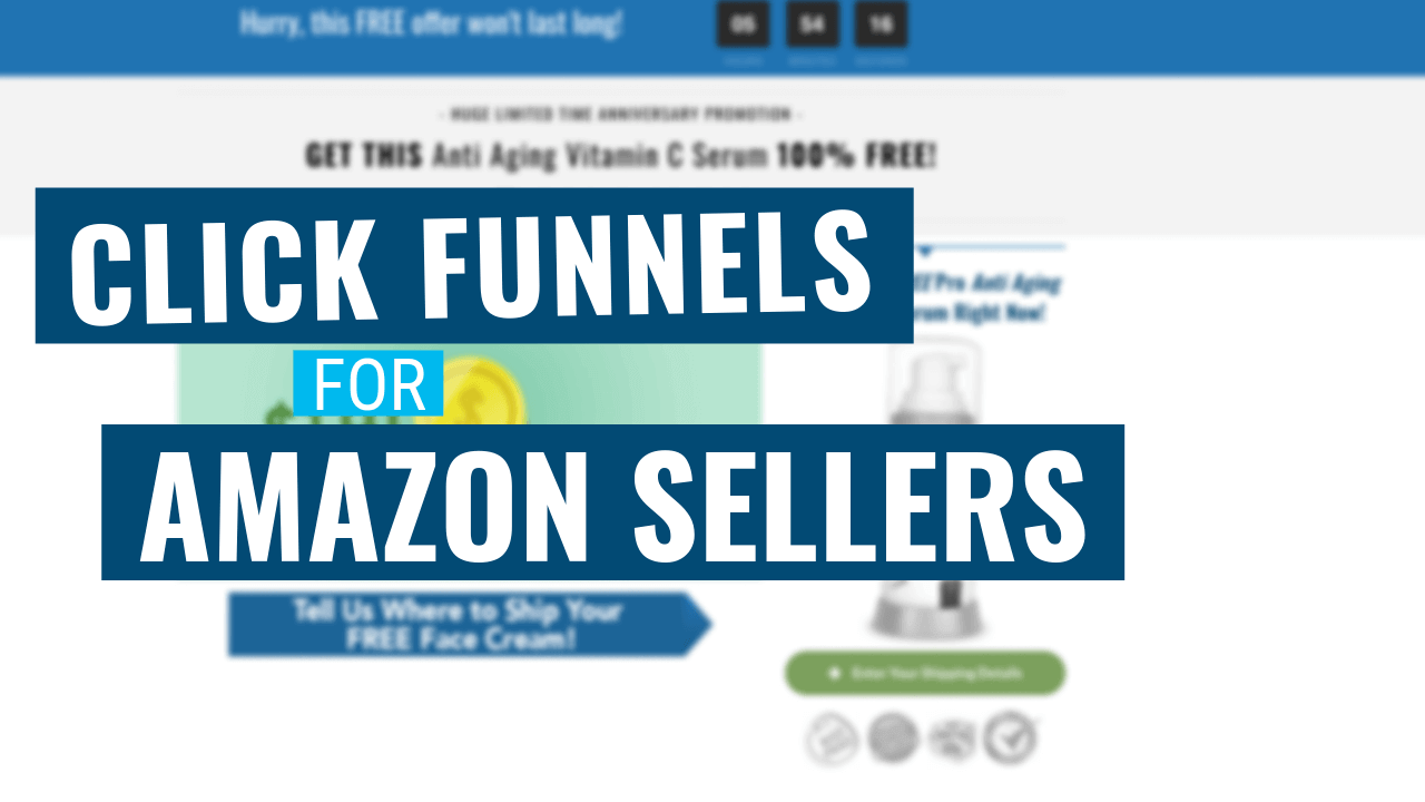 ClickFunnels for Amazon Sellers | Does It Have Value for E-Commerce?