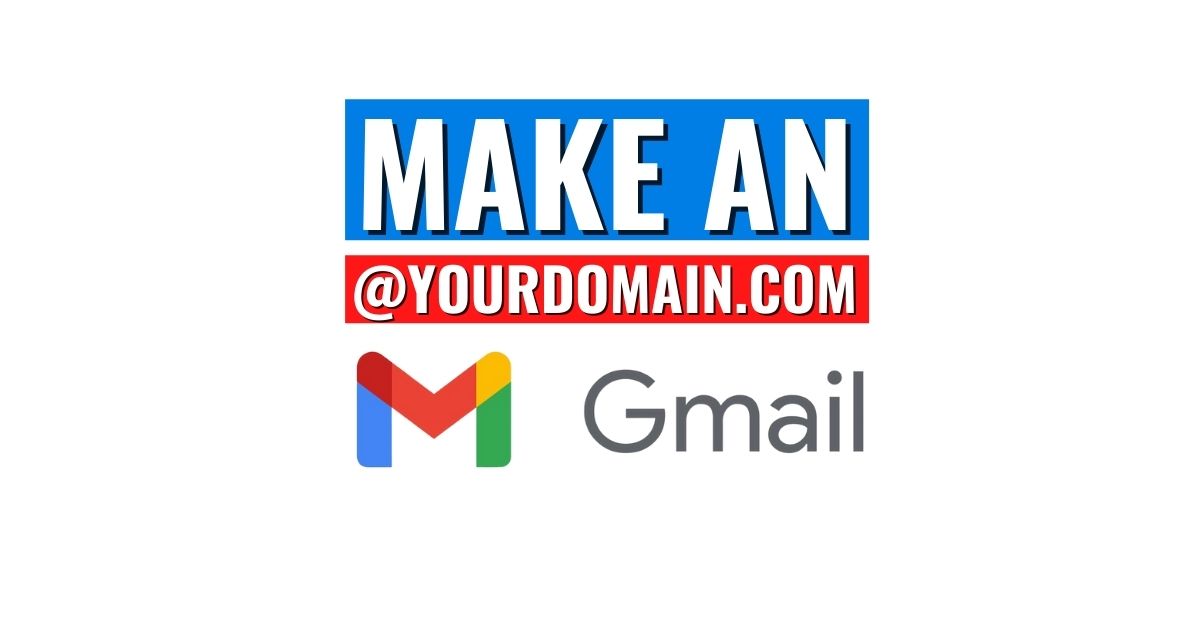 How to Create a Gmail Email Address with Your Own Domain Name | Example ...