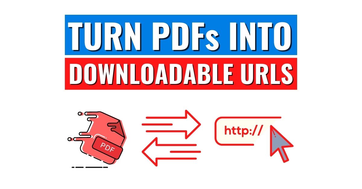 Easiest Way to Turn PDFs into Downloadable URLS | How to Upload Your ...