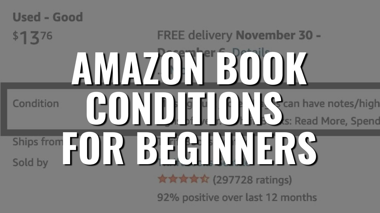 Amazon Book Conditions 101 | How to List Your Books Correctly in 2023